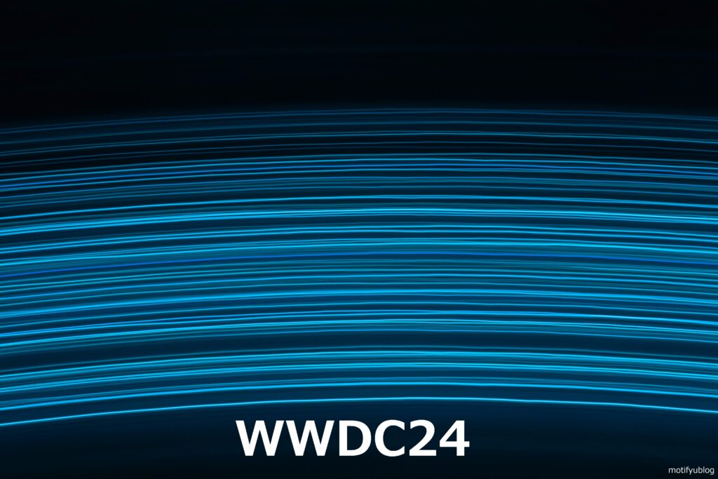 WWDC24で発表されそうな新製品予想まとめ【Appleイベント】| motifyublog